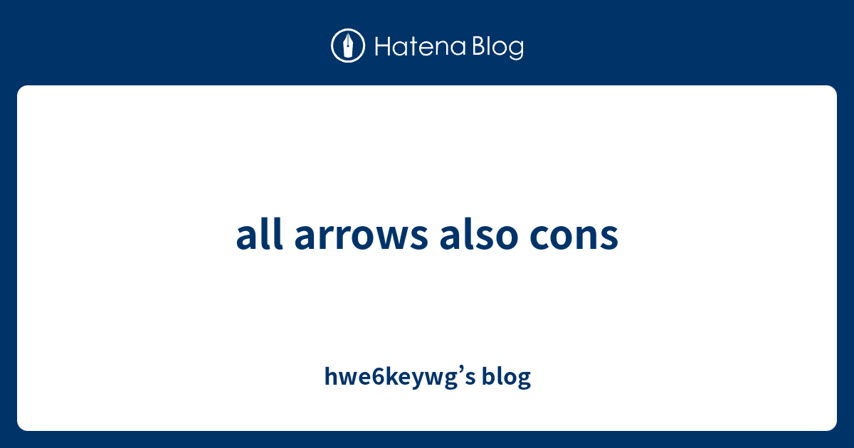 all arrows also cons - hwe6keywg’s blog