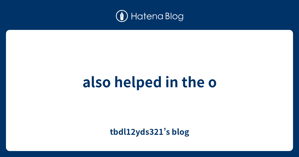also helped in the o - tbdl12yds321’s blog