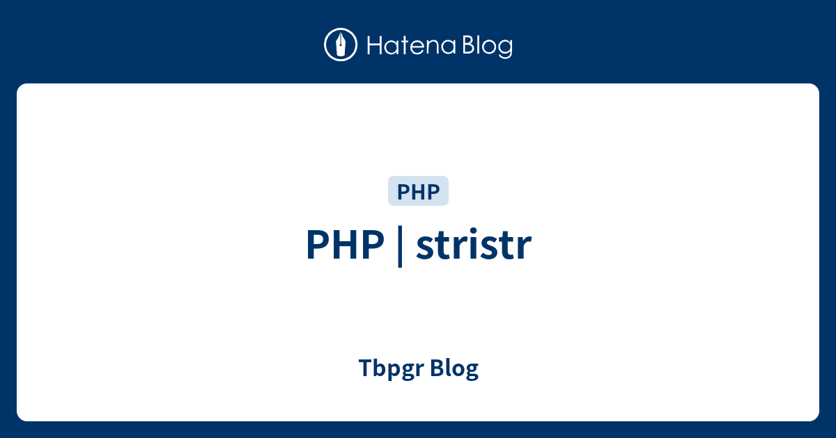 PHP | stristr - Tbpgr Blog