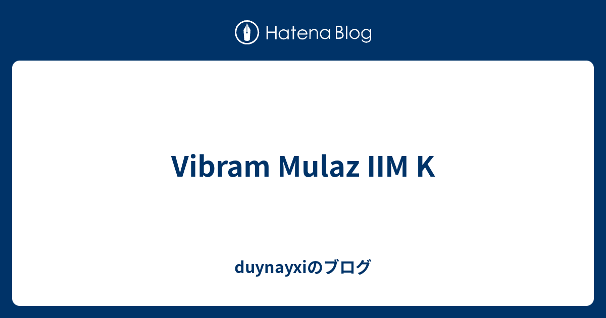 Vibram Mulaz IIM Κ - duynayxiのブログ