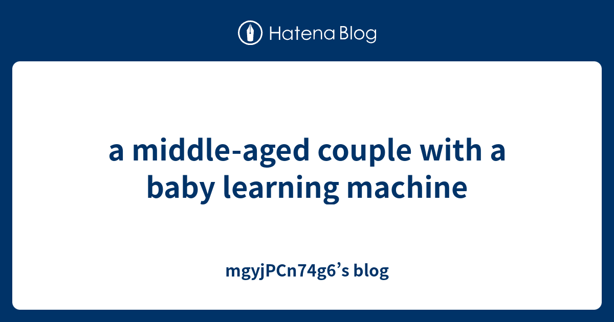 a middle-aged couple with a baby learning machine - mgyjPCn74g6’s blog