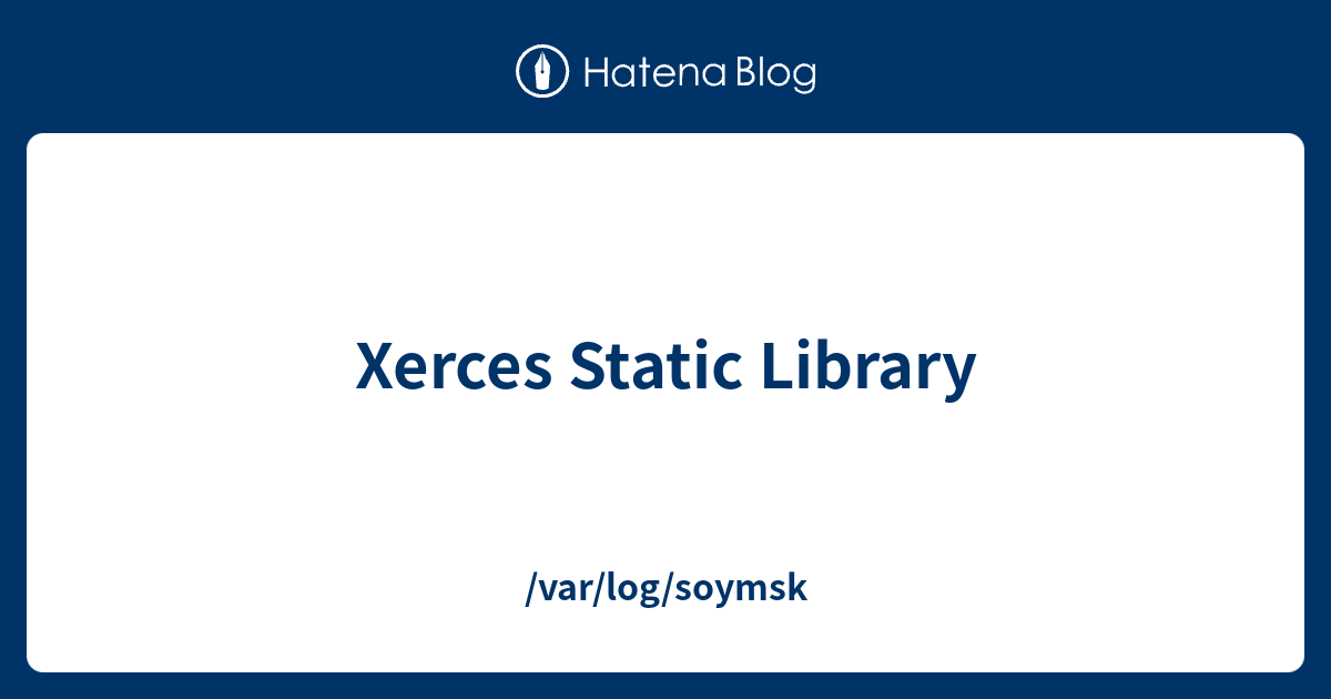 Xerces Static Library - /var/log/soymsk