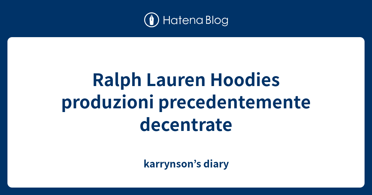 Ralph Lauren Hoodies produzioni precedentemente decentrate - karrynson ...