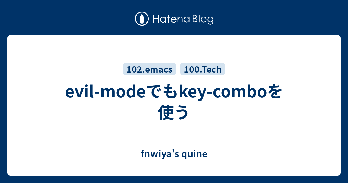 evil-modeでもkey-comboを使う - fnwiya's quine
