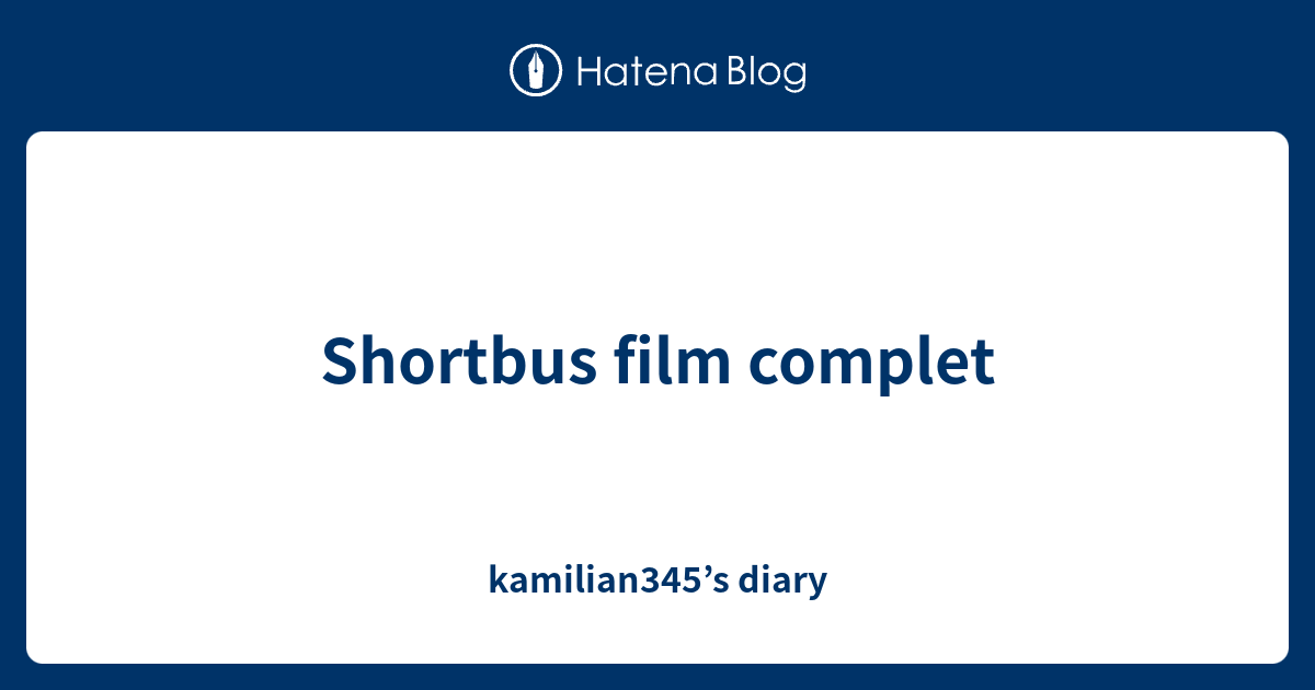 Shortbus film complet - kamilian345’s diary
