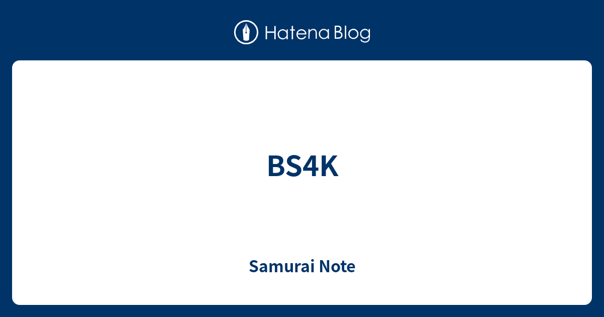 BS4K - Samurai Note