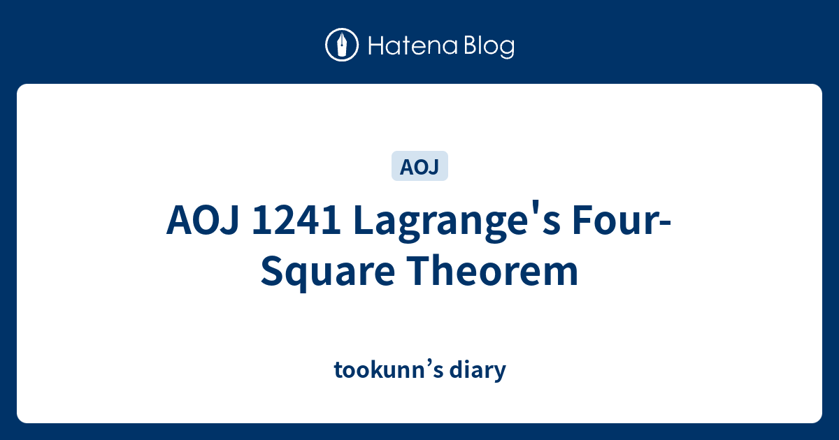 AOJ 1241 Lagrange's Four-Square Theorem - tookunn’s diary