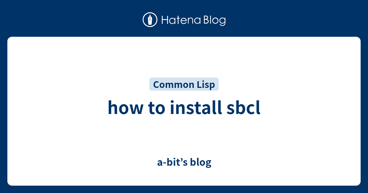how to install sbcl - a-bit’s blog