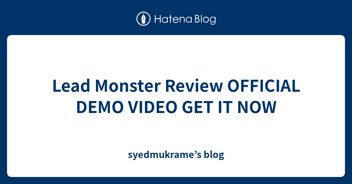 Lead Monster Review OFFICIAL DEMO VIDEO GET IT NOW - syedmukrame’s blog