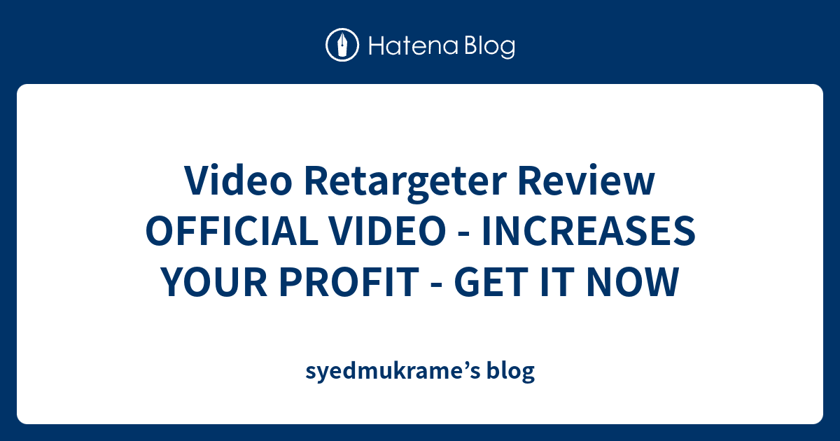Video Retargeter Review OFFICIAL VIDEO - INCREASES YOUR PROFIT - GET IT ...