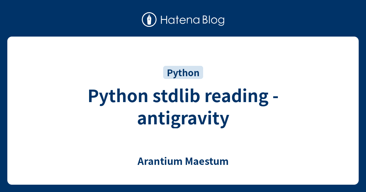 Python stdlib reading - antigravity - Arantium Maestum