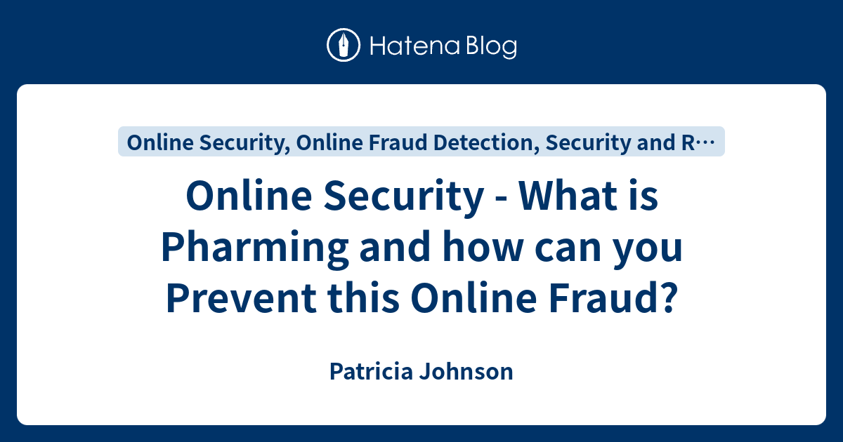 Online Security - What is Pharming and how can you Prevent this Online ...