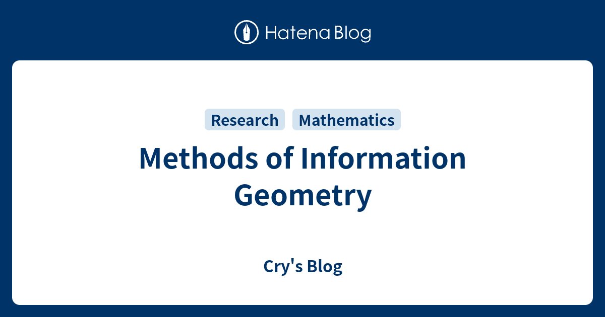 Methods of Information Geometry - Cry's Blog