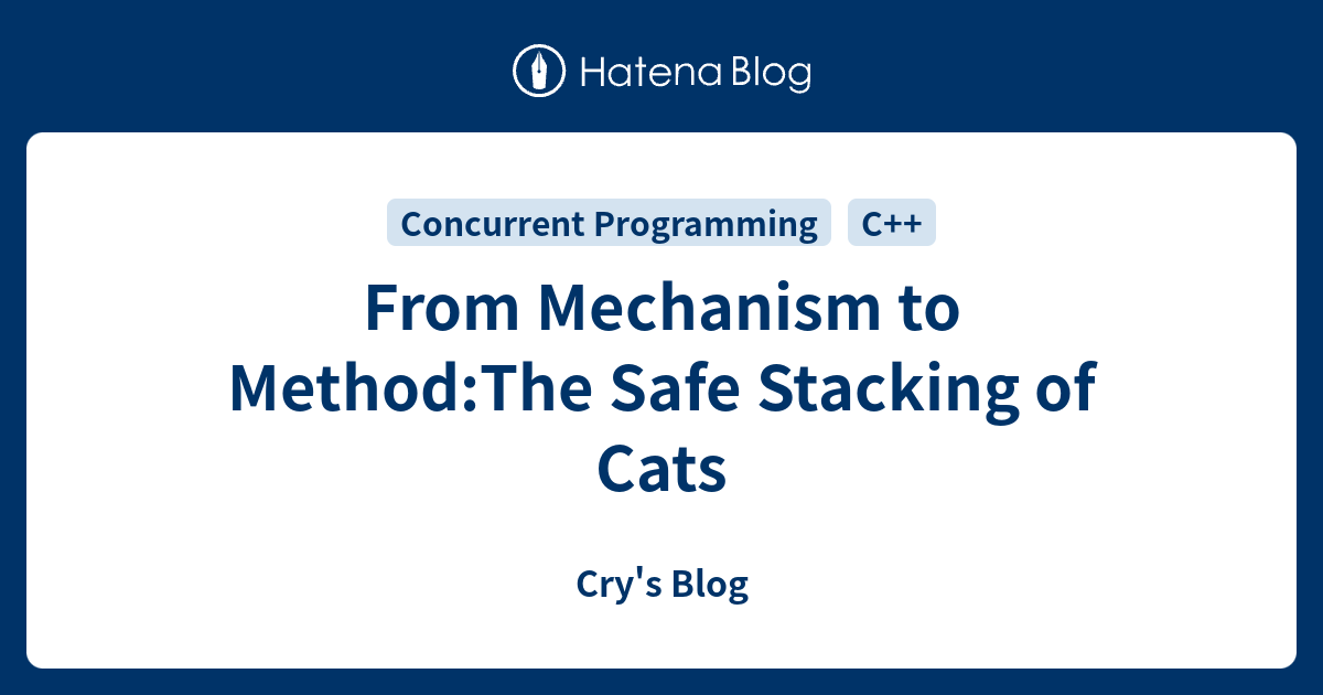 From Mechanism to Method:The Safe Stacking of Cats - Cry's Blog