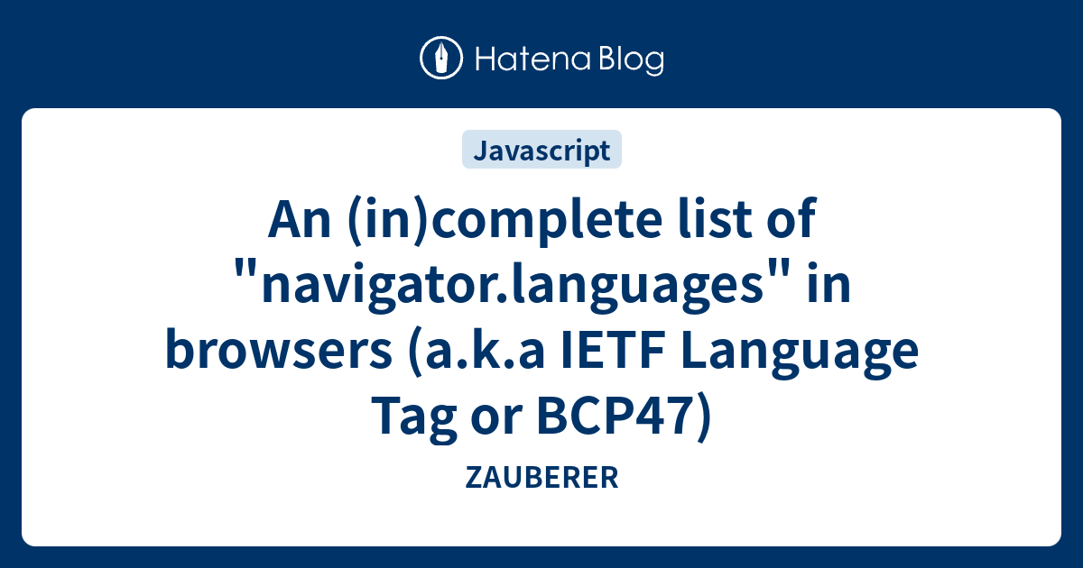 An (in)complete list of "navigator.languages" in browsers (a.k.a IETF ...