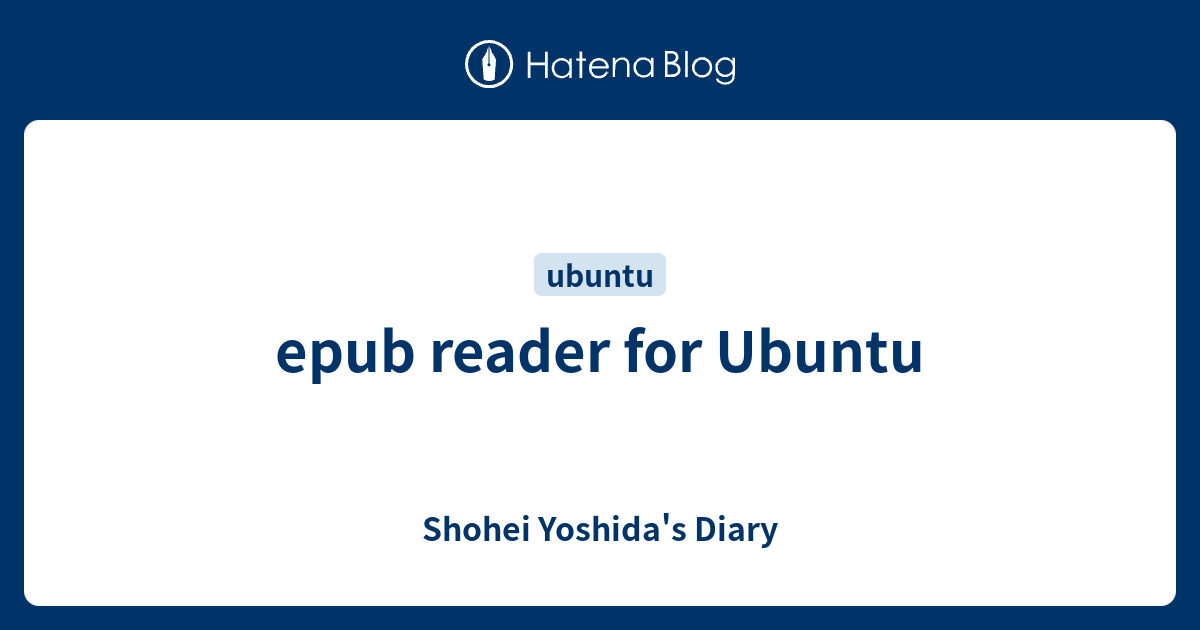 epub reader for Ubuntu - Shohei Yoshida's Diary