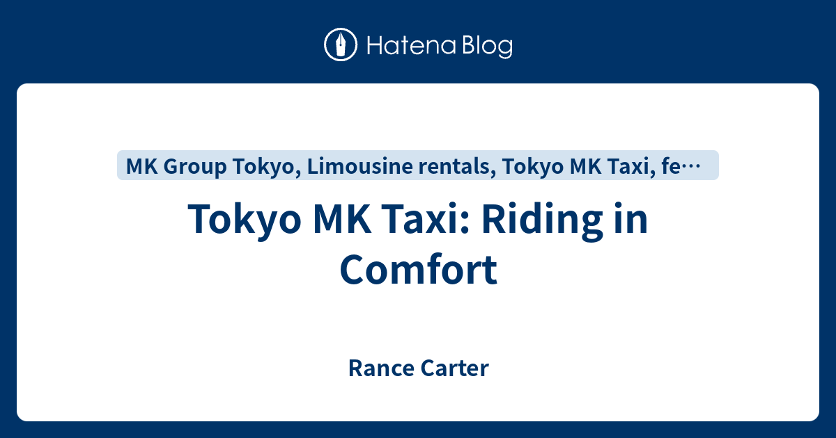 Tokyo MK Taxi: Riding in Comfort - Rance Carter