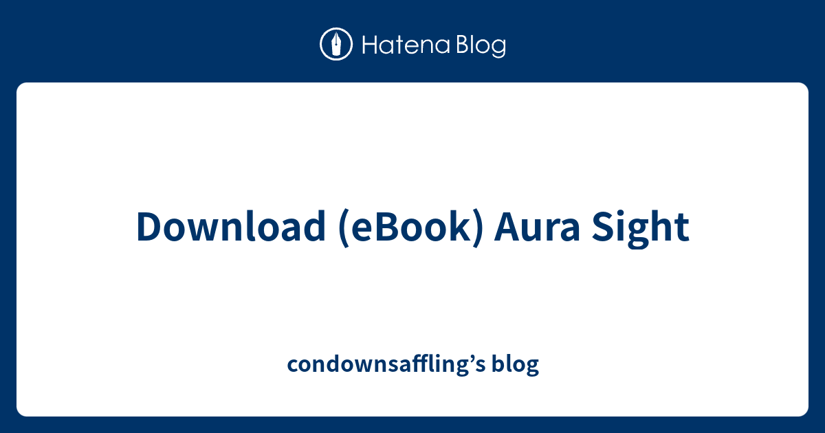 Download (eBook) Aura Sight - condownsaffling’s blog