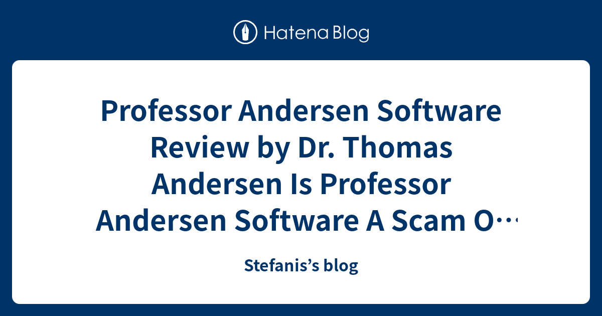 Professor Andersen Software Review by Dr. Thomas Andersen Is Professor ...