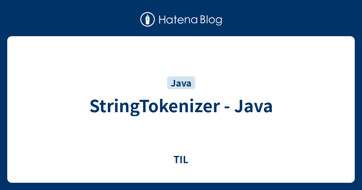 StringTokenizer - Java - TIL