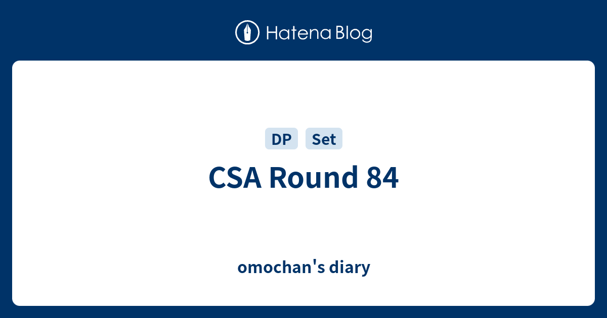 CSA Round 84 - omochan's diary