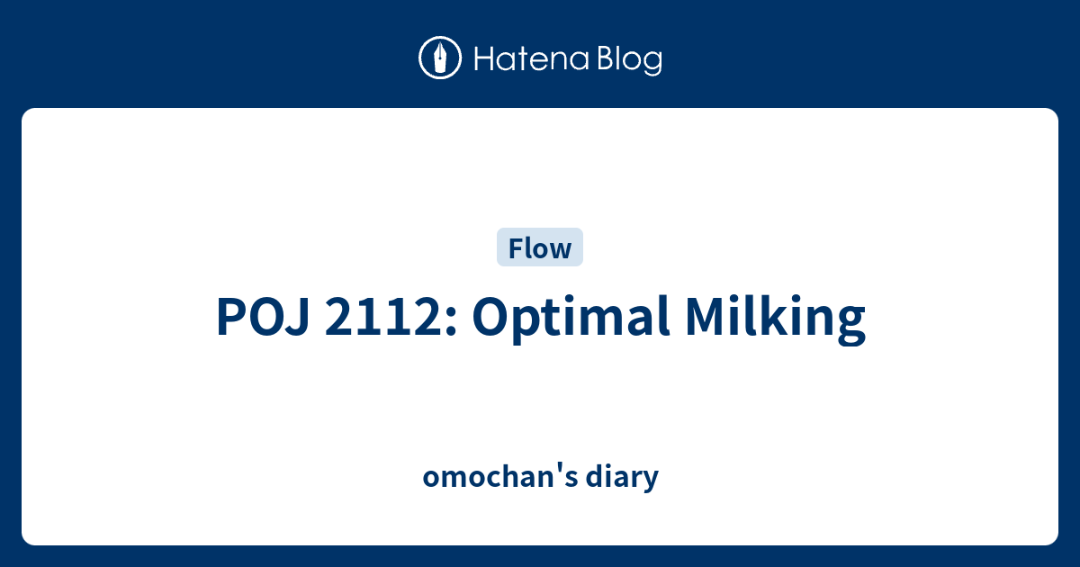 POJ 2112: Optimal Milking - omochan's diary