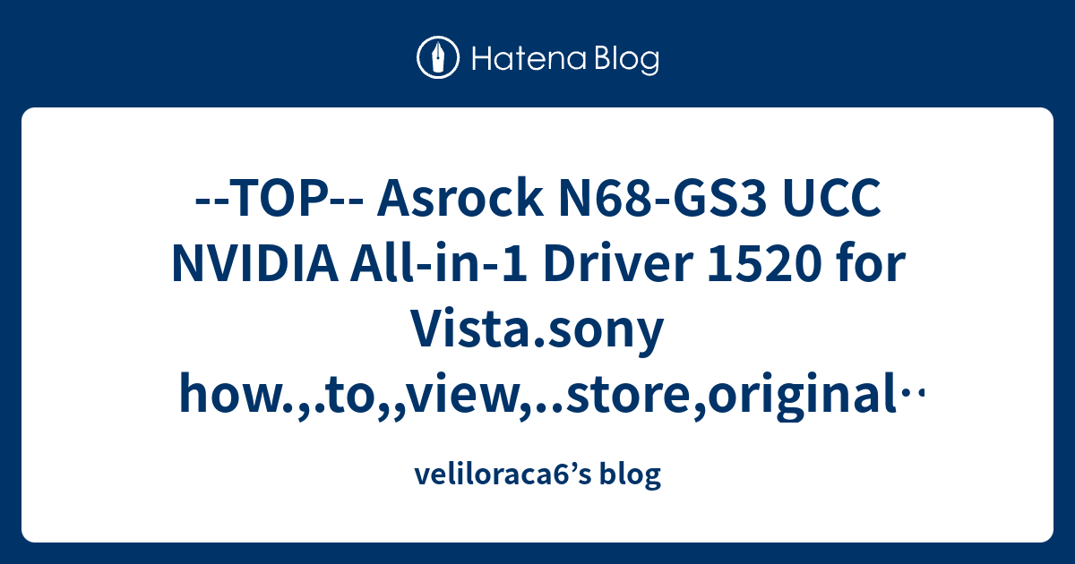 --TOP-- Asrock N68-GS3 UCC NVIDIA All-in-1 Driver 1520 for Vista.sony ...