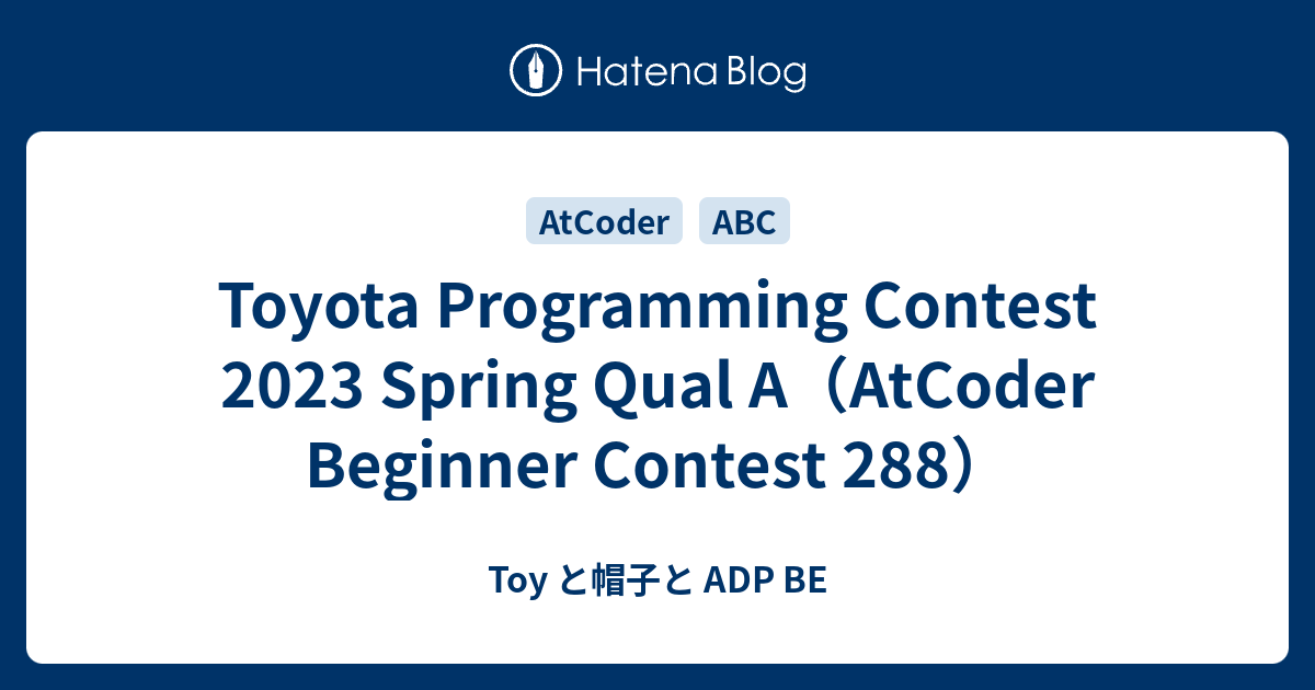 Toyota Programming Contest 2023 Spring Qual A（atcoder Beginner Contest 288） Toy と帽子と Adp Be