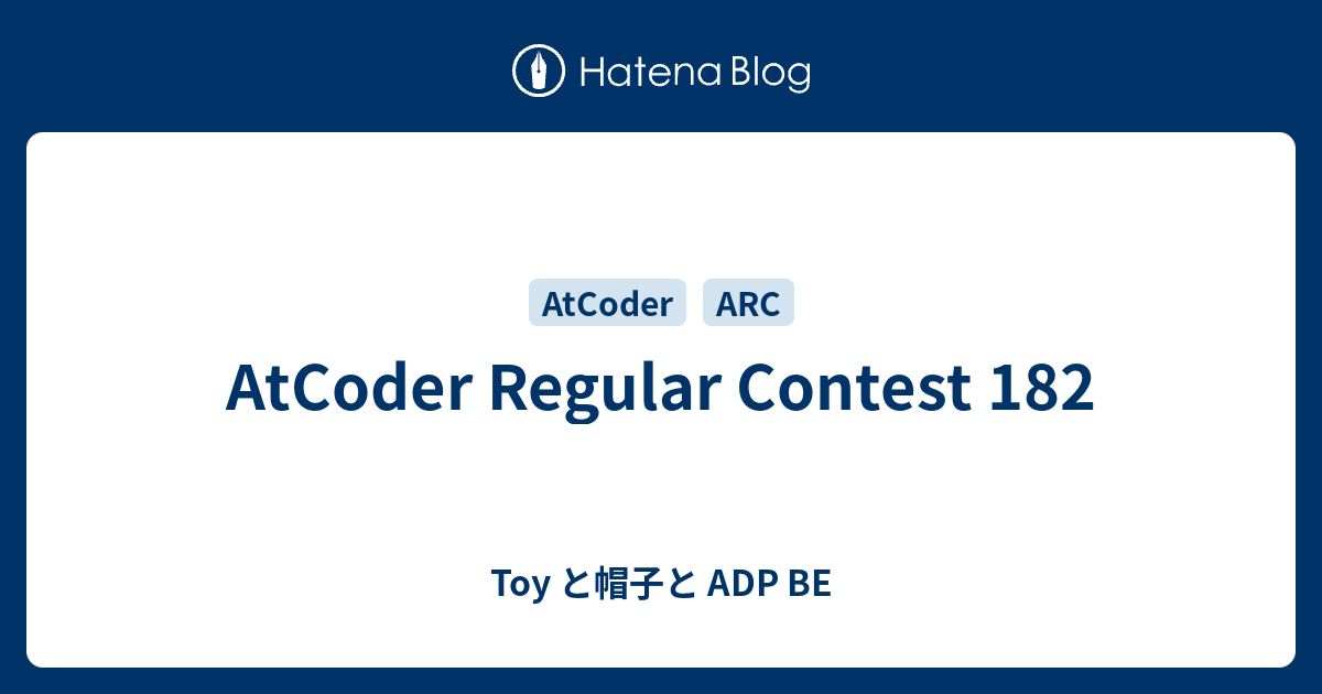 AtCoder Regular Contest 182 - Toy と帽子と ADP BE