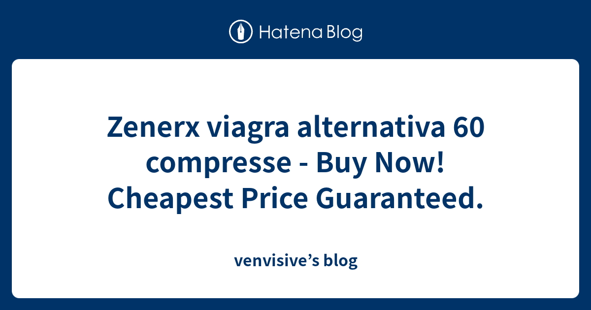 Zenerx viagra alternativa 60 compresse - Buy Now! Cheapest Price ...