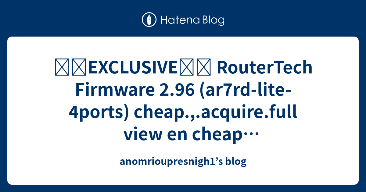 EXCLUSIVE˾˾ RouterTech Firmware 2.96 (ar7rd-lite-4ports) cheap ...