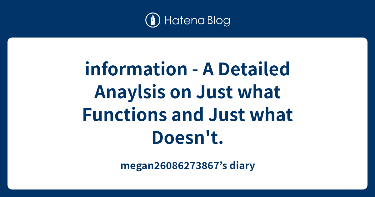 information - A Detailed Anaylsis on Just what Functions and Just what ...