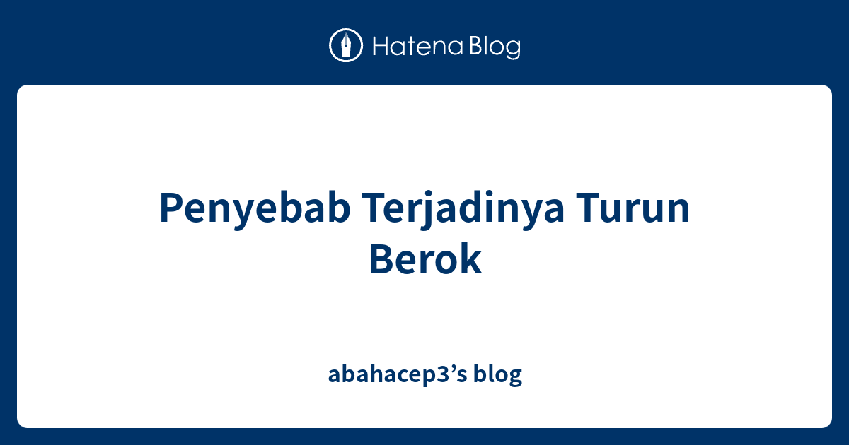 Penyebab Terjadinya Turun Berok - abahacep3’s blog