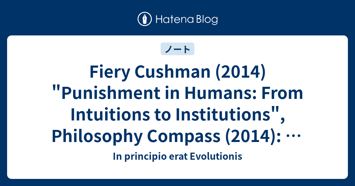 Fiery Cushman (2014) "Punishment in Humans: From Intuitions to ...