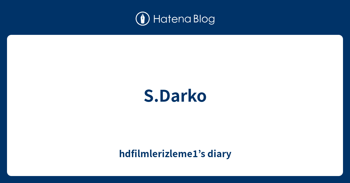 S.Darko - hdfilmlerizleme1’s diary