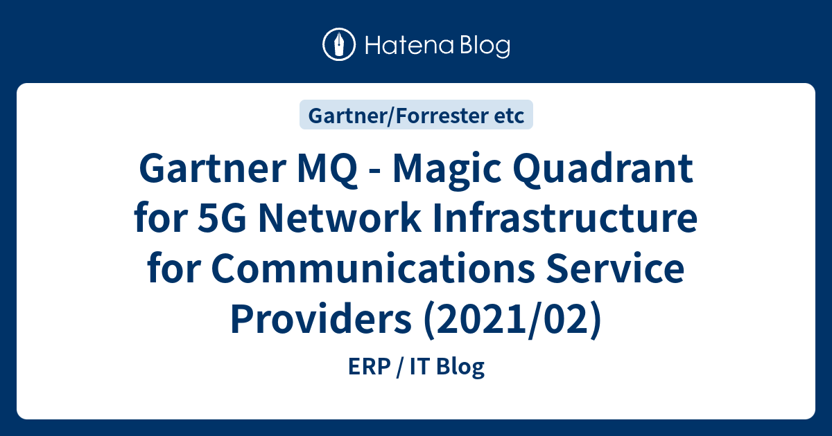 Gartner MQ - Magic Quadrant for 5G Network Infrastructure for ...
