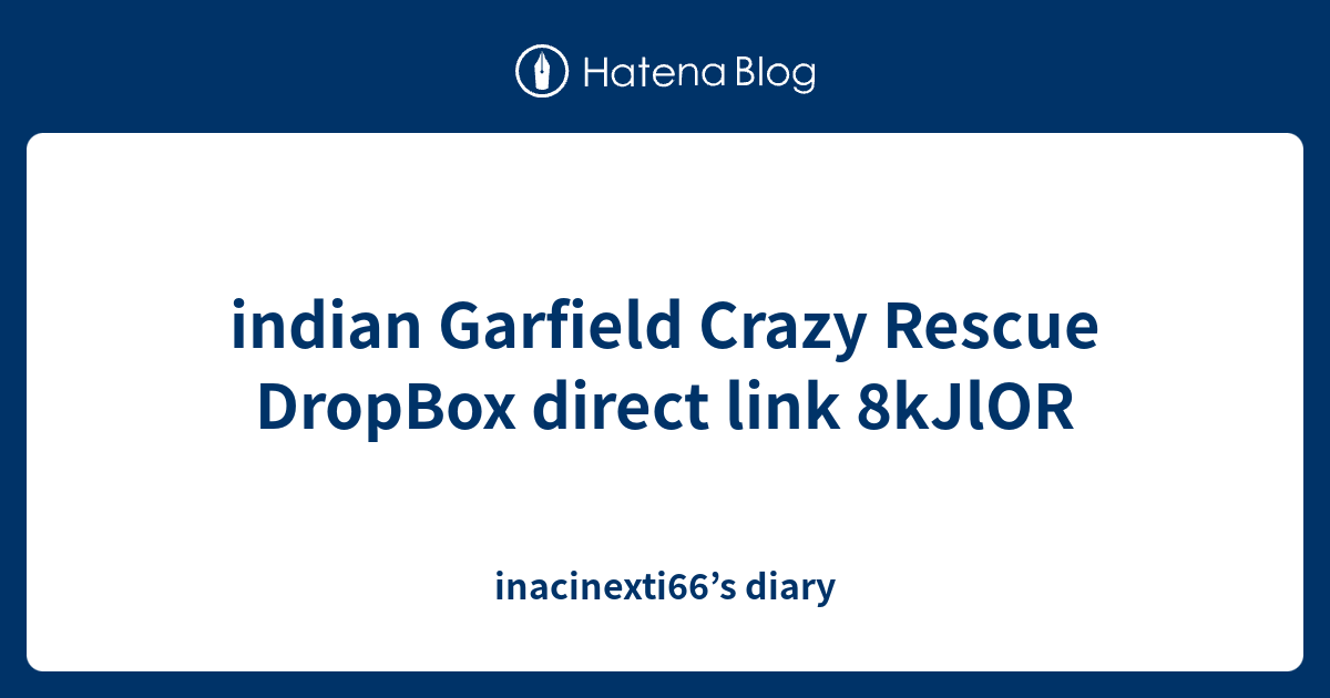indian Garfield Crazy Rescue DropBox direct link 8kJlOR - inacinexti66 ...