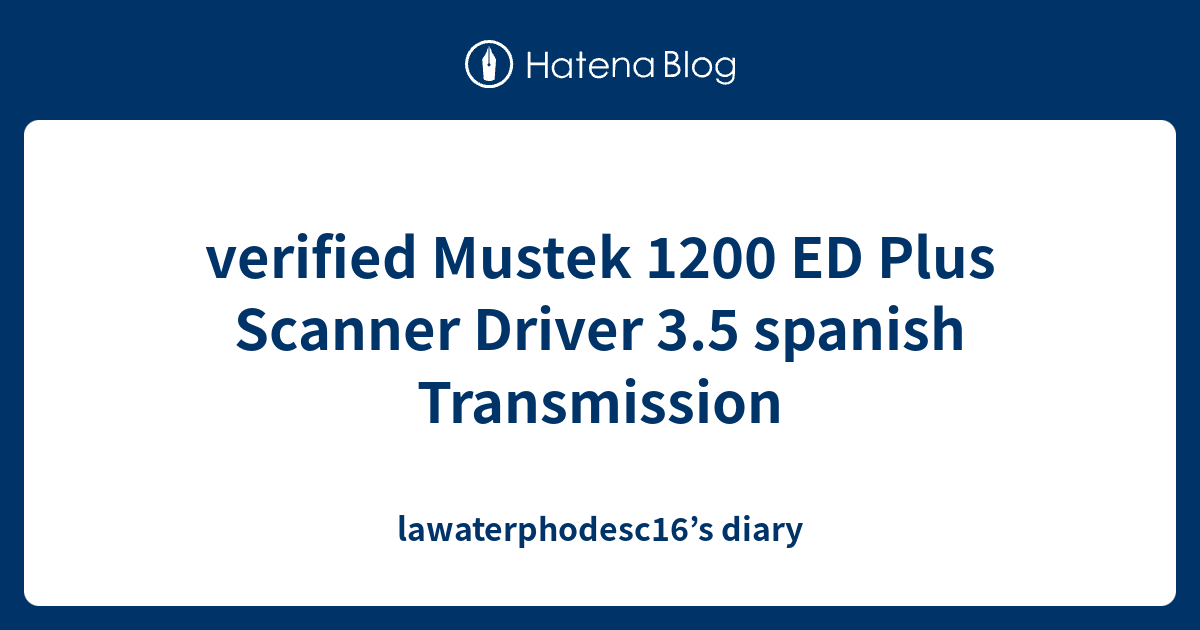verified Mustek 1200 ED Plus Scanner Driver 3.5 spanish Transmission ...