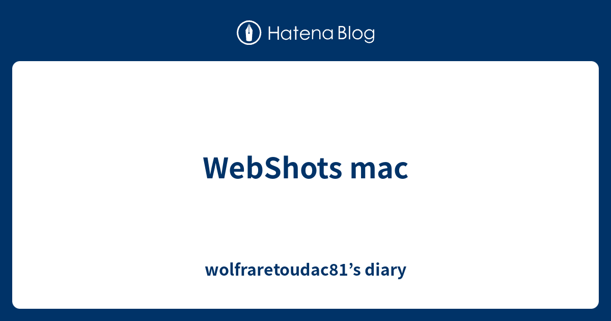 WebShots mac - wolfraretoudac81’s diary