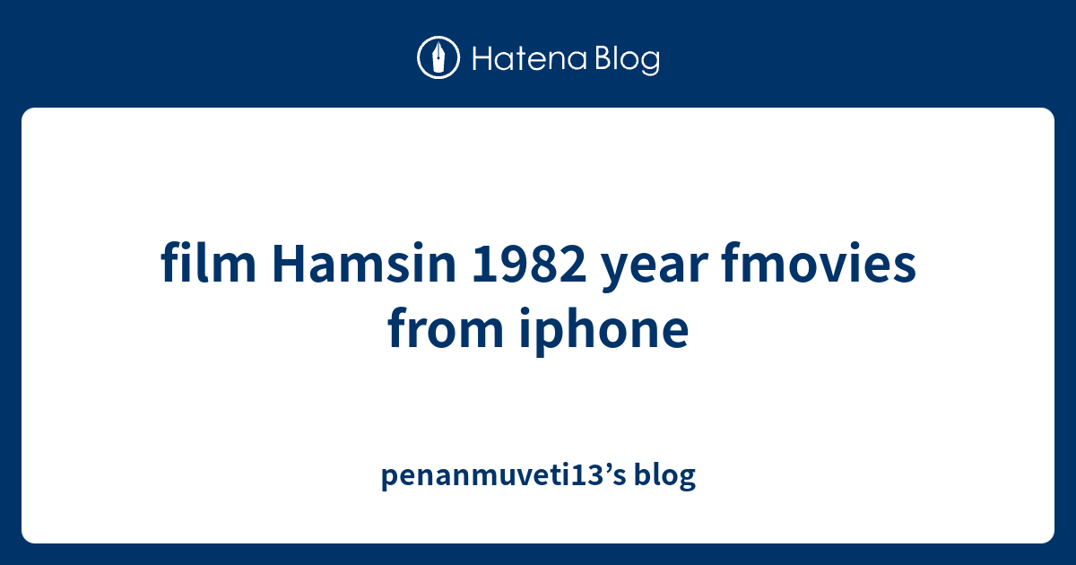 film Hamsin 1982 year fmovies from iphone - penanmuveti13’s blog