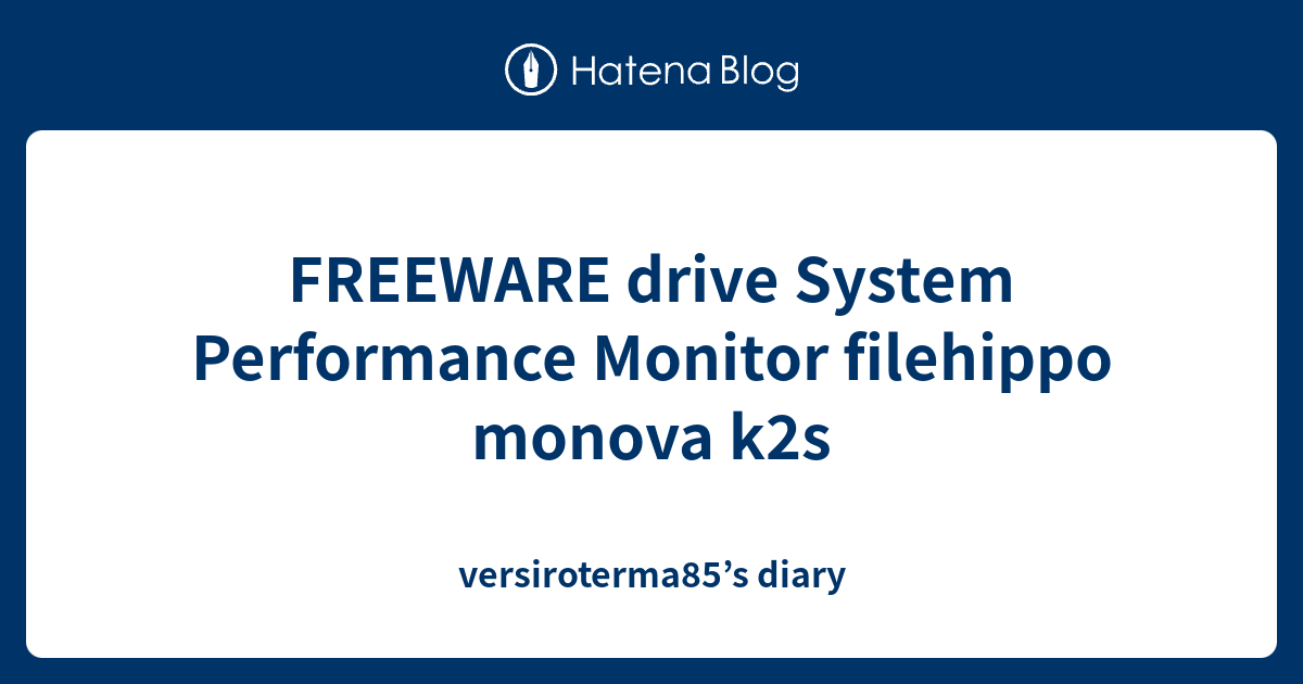 FREEWARE drive System Performance Monitor filehippo monova k2s ...