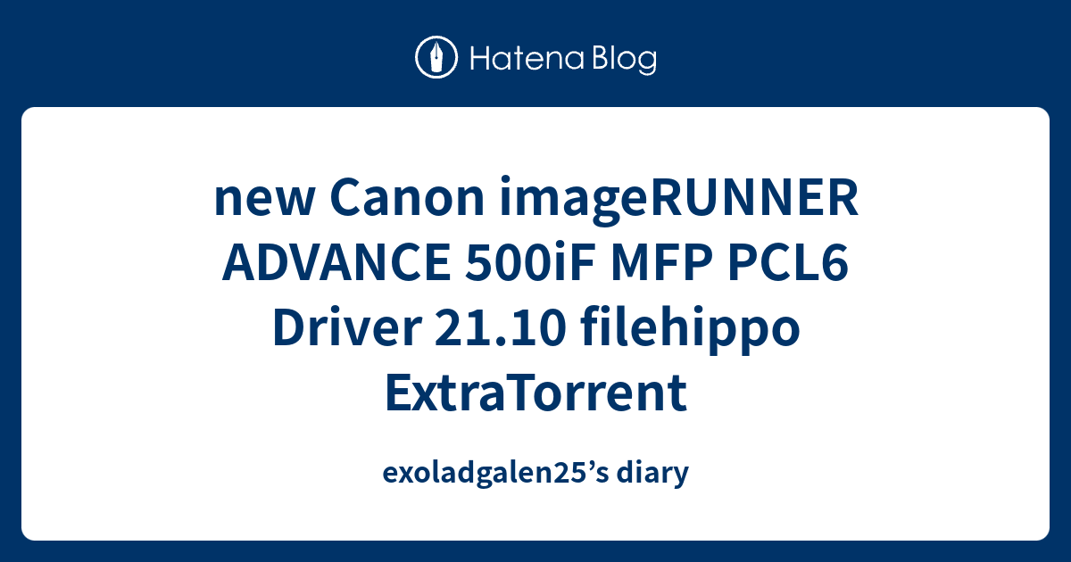 new Canon imageRUNNER ADVANCE 500iF MFP PCL6 Driver 21.10 filehippo ...