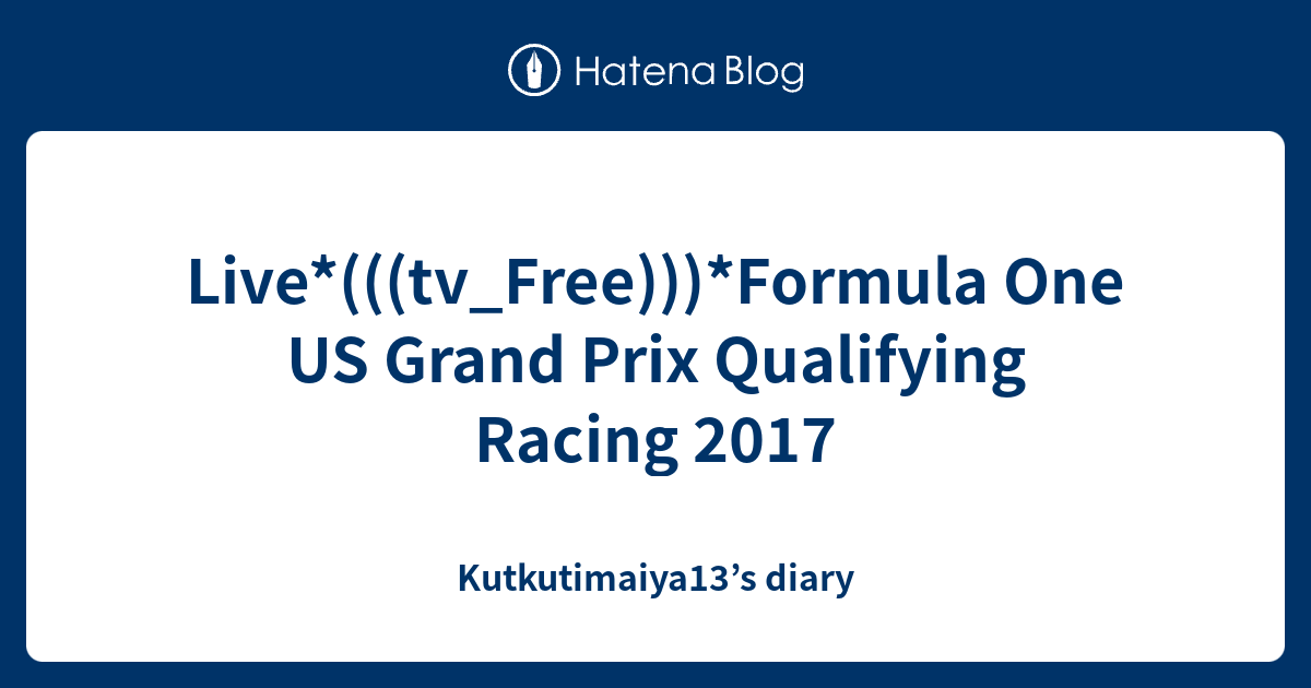 Live*(((tv_Free)))*Formula One US Grand Prix Qualifying Racing 2017 ...