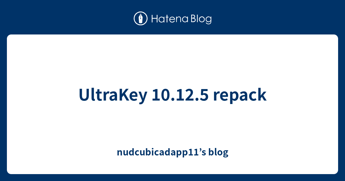 UltraKey 10.12.5 repack - nudcubicadapp11’s blog