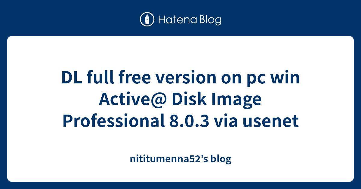 DL full free version on pc win Active@ Disk Image Professional 8.0.3 ...