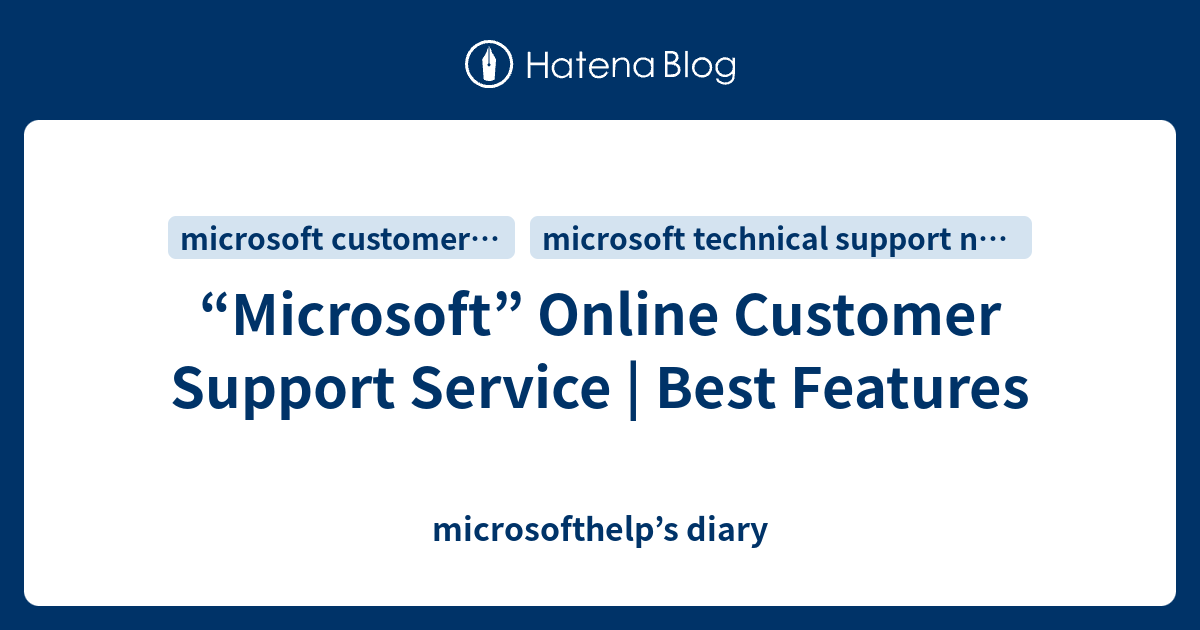 “Microsoft” Online Customer Support Service | Best Features ...