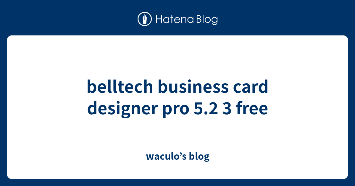 belltech business card designer pro 5.2 3 free - waculo’s blog