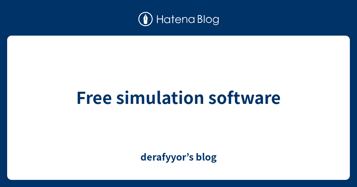Free simulation software - derafyyor’s blog