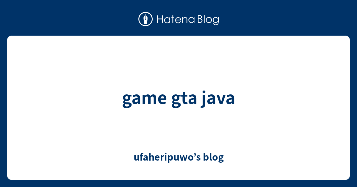game gta java - ufaheripuwo’s blog