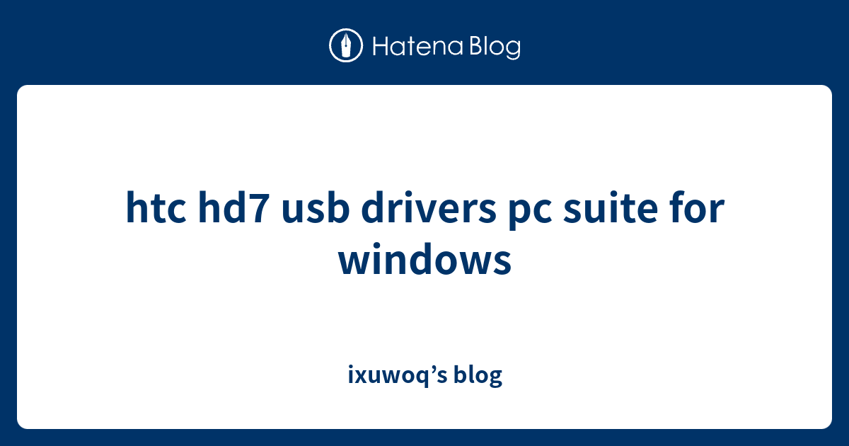htc hd7 usb drivers pc suite for windows - ixuwoq’s blog